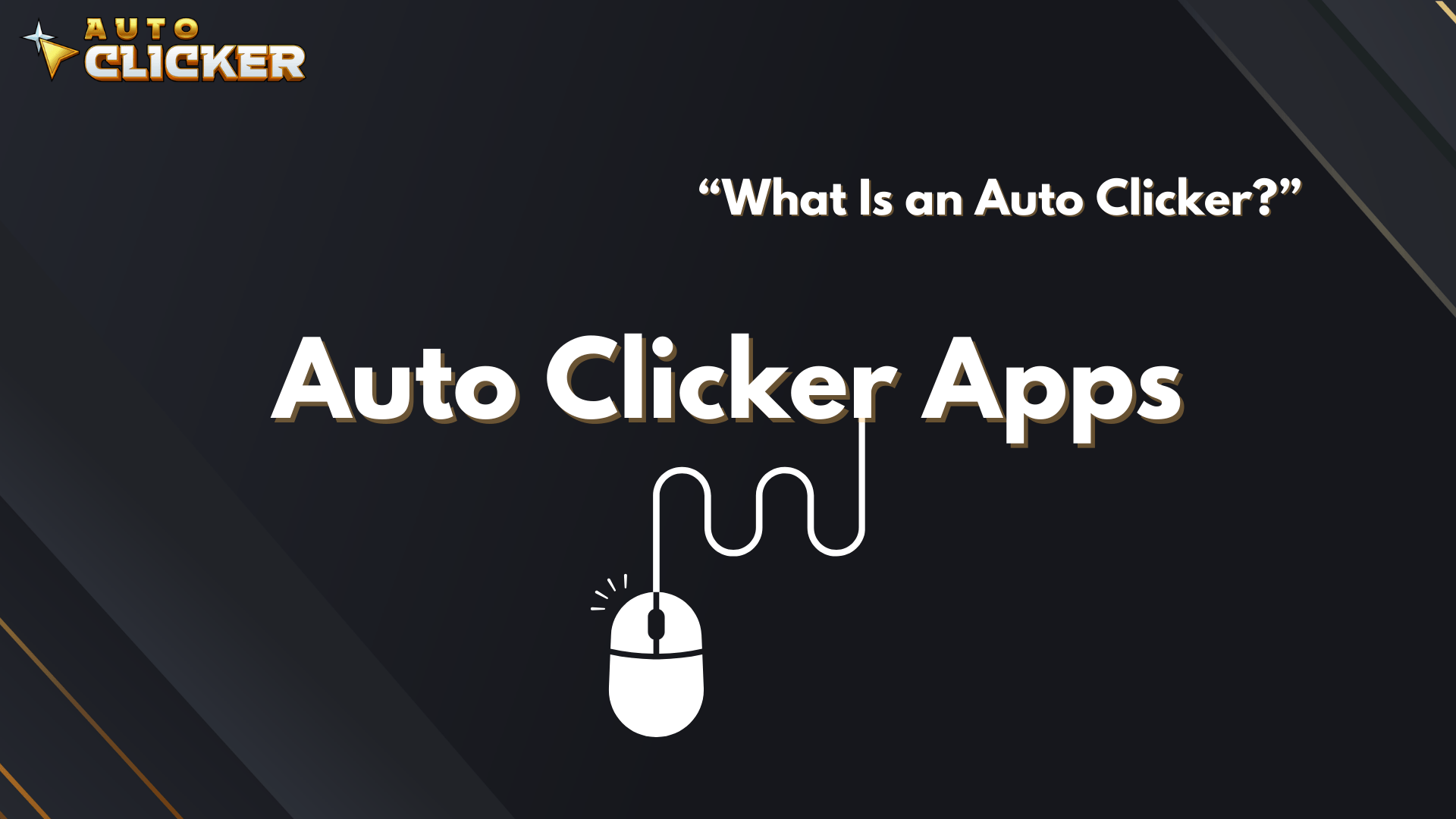 Auto Clicker Apps: How They Work and Why You Might Need One - AutoClicker