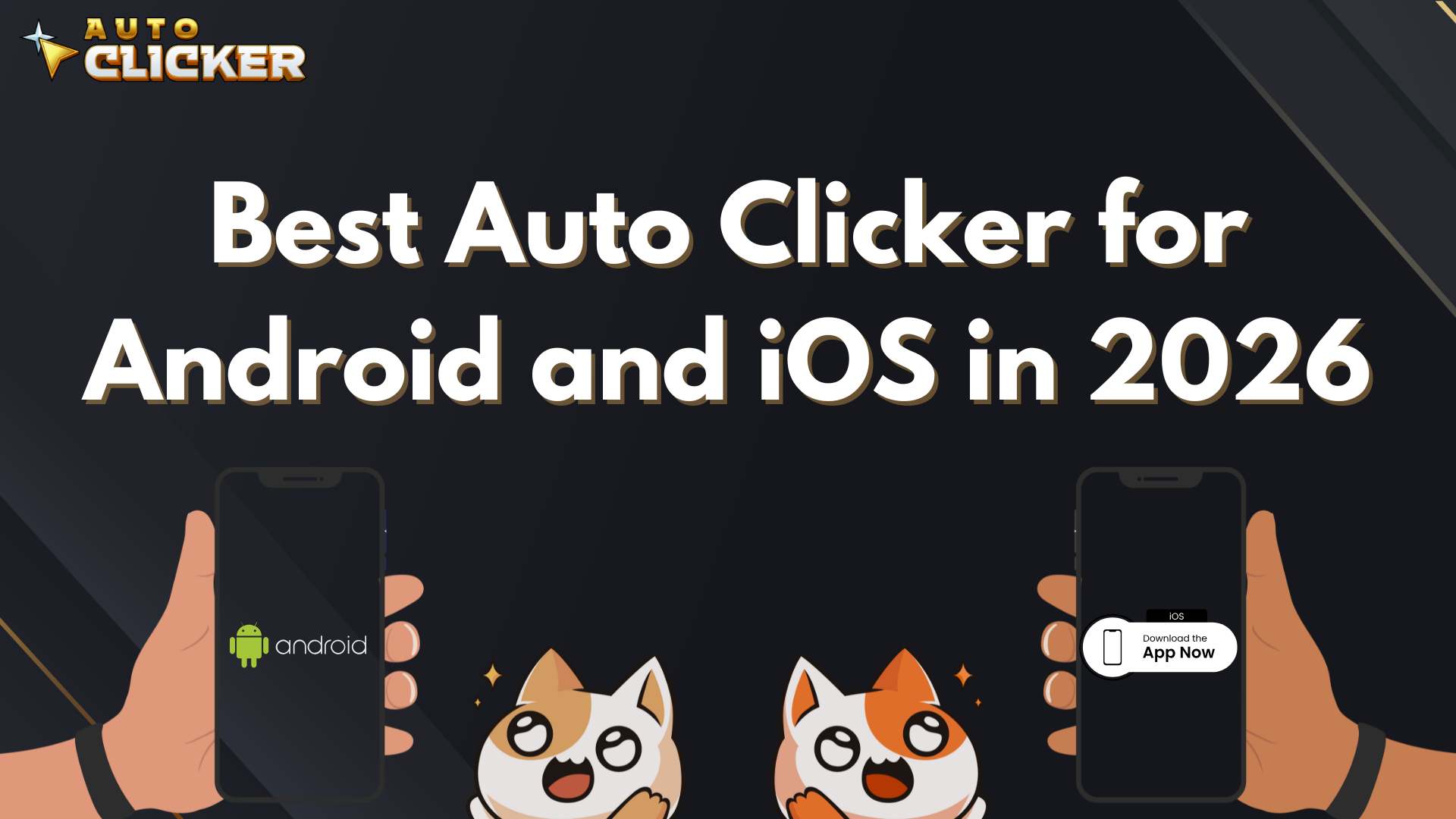 Best Auto Clicker for Android and iOS in 2026 - AutoClicker