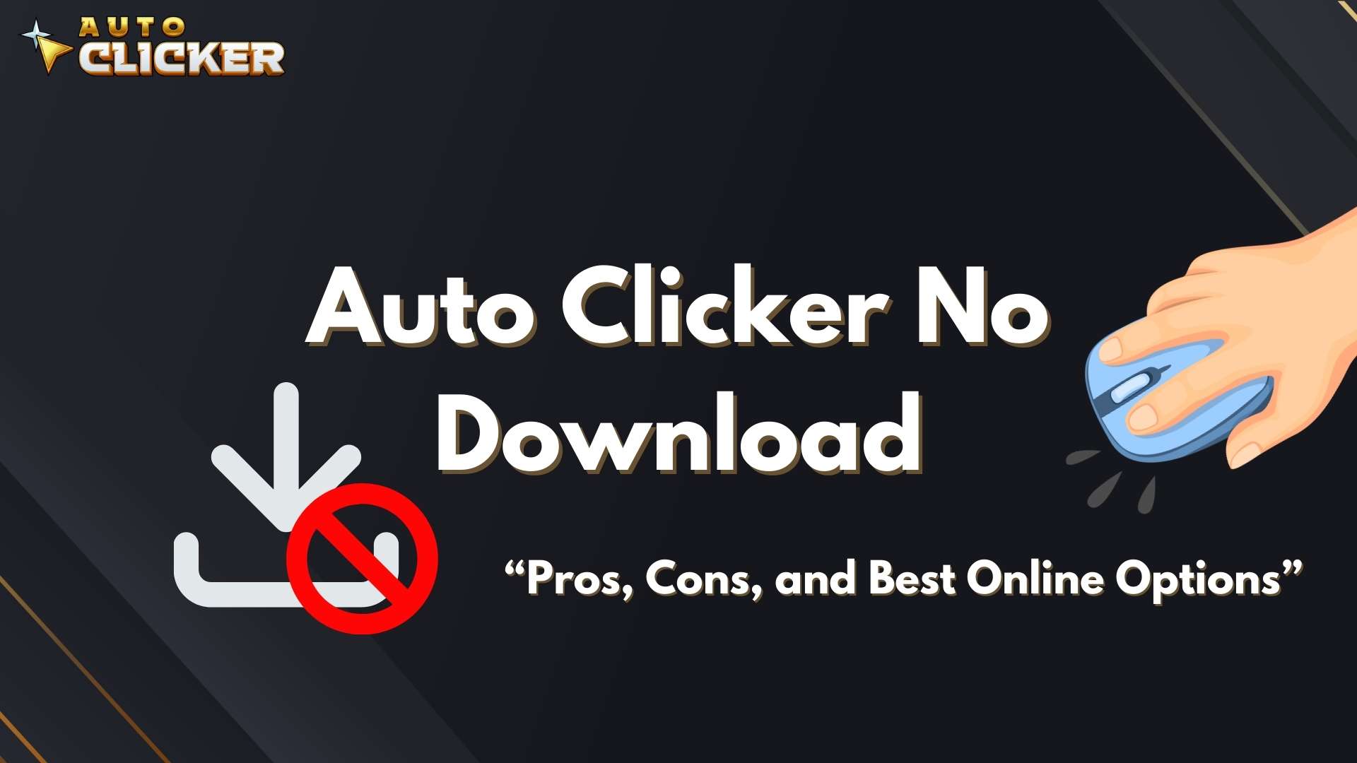 Auto Clicker No Download: Pros, Cons, and Best Online Options - AutoClicker