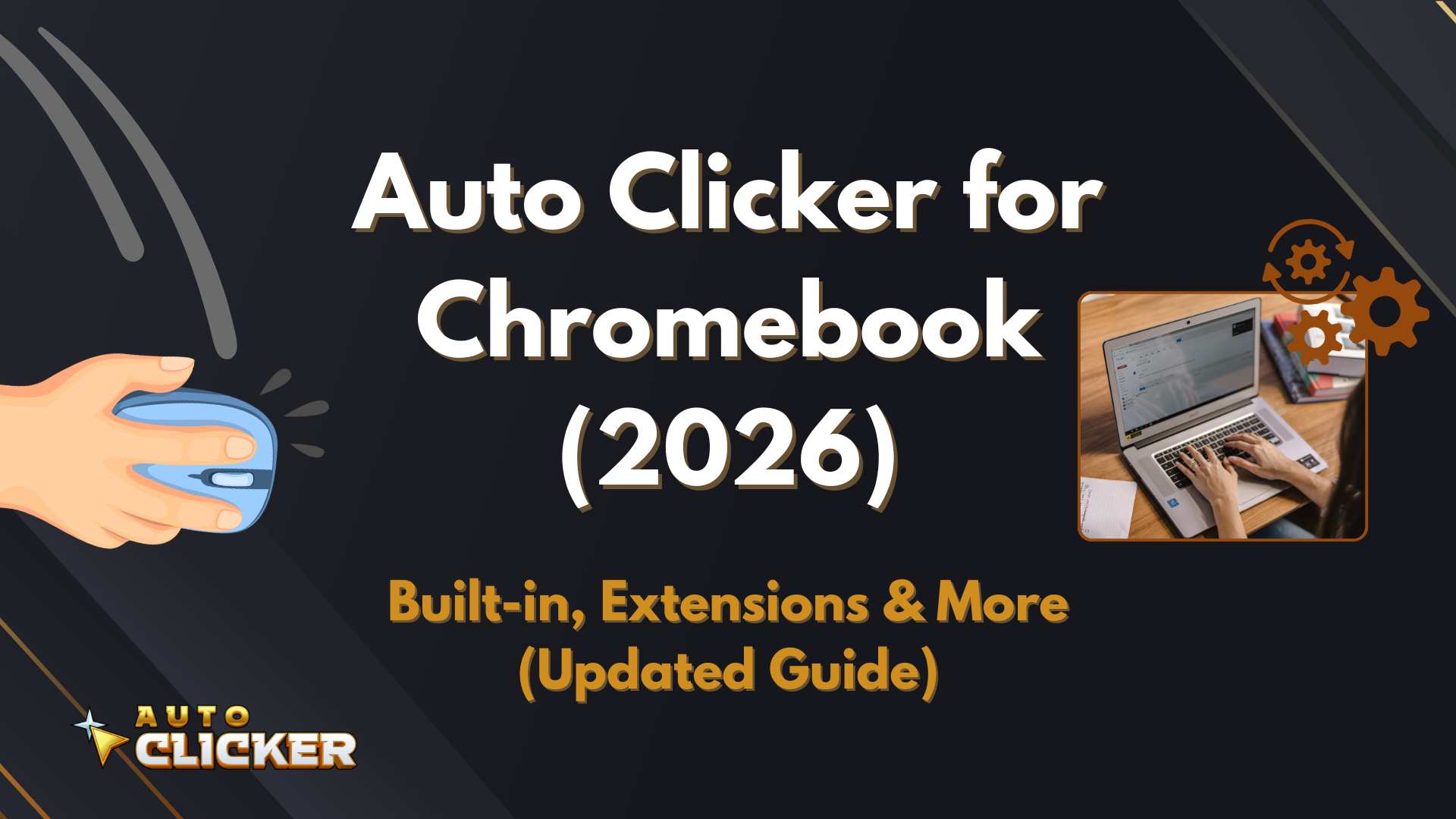 Auto Clicker for Chromebook (2026): Built-in, Extensions & More ...