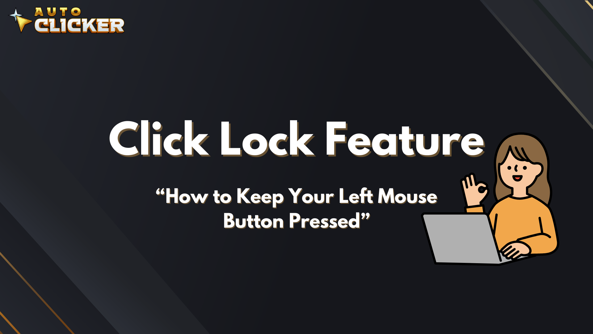 Click Lock Feature: Enable Hands-Free Clicking on Your Mouse - AutoClicker