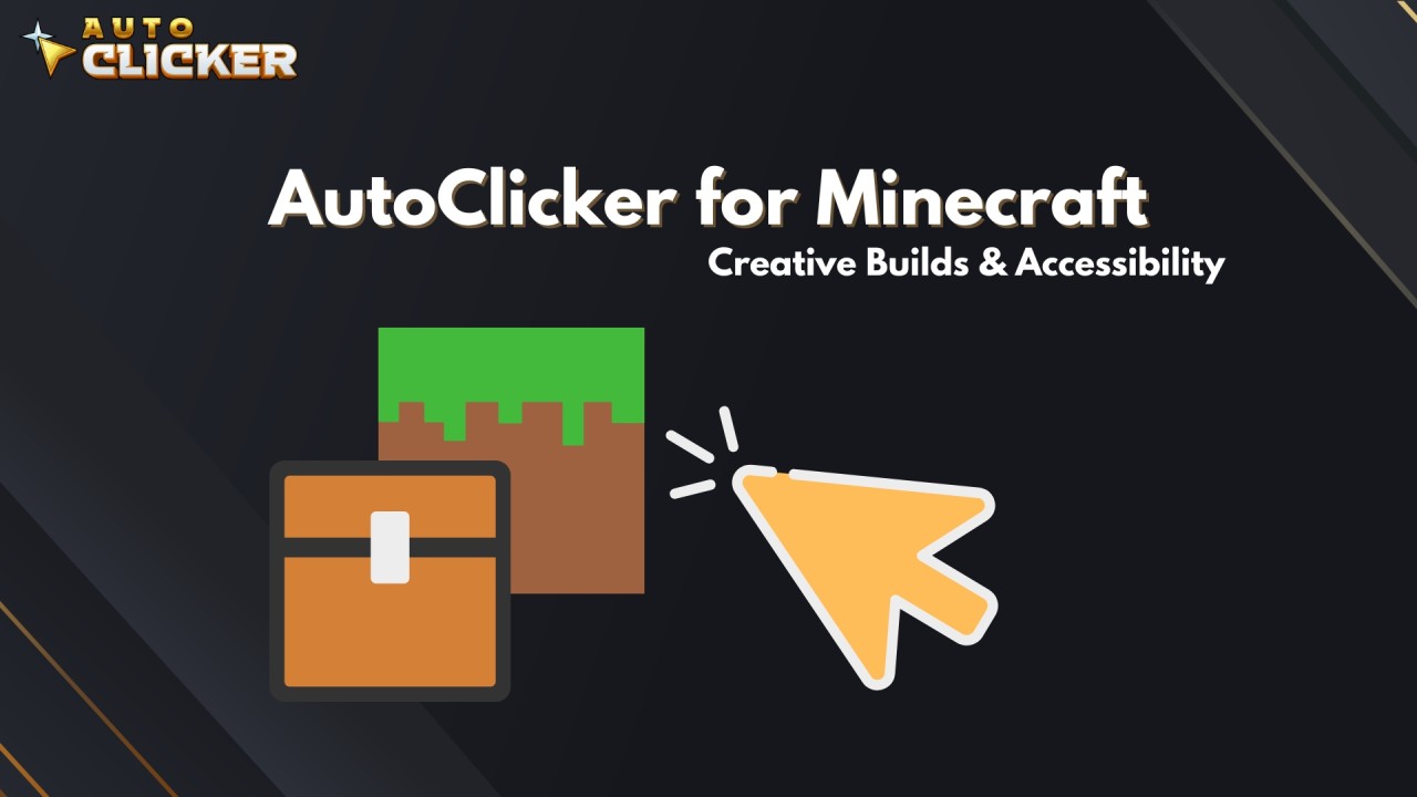 AutoClicker for Minecraft Creative Builds and Accessibility - AutoClicker