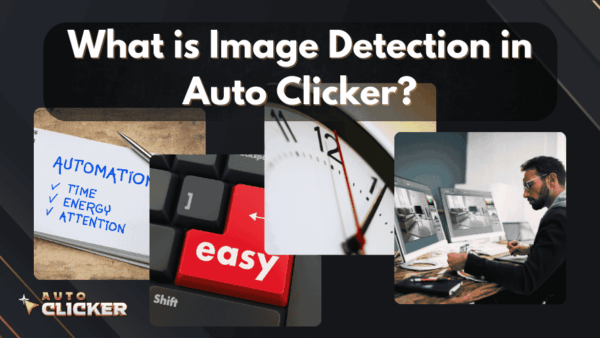 Image Detection Guide: How to Master Auto Clicker on Steam - AutoClicker