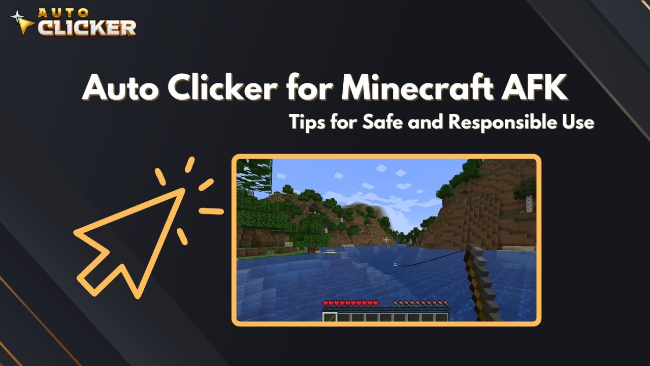 Auto Clicker for Minecraft AFK: Tips for Safe and Responsible Use - AutoClicker
