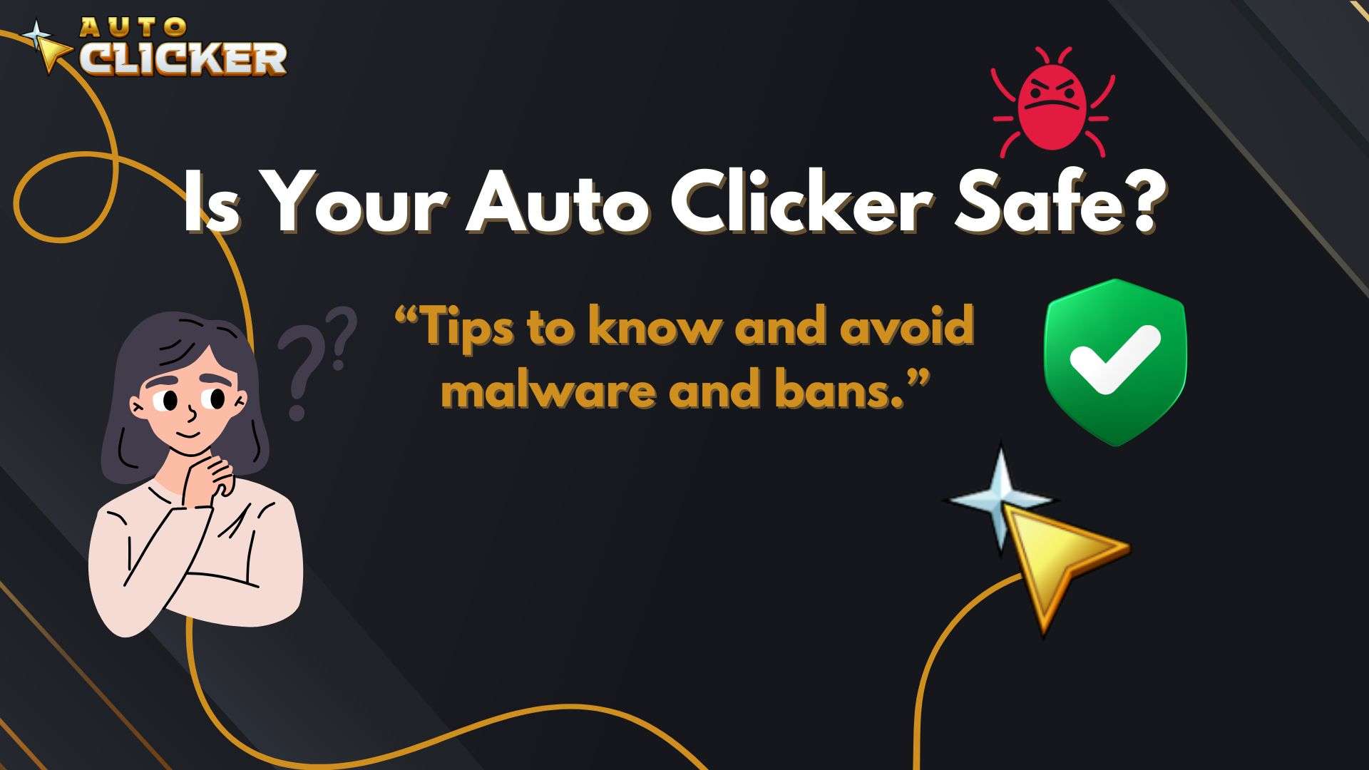 Is Your Auto Clicker Safe? Tips to Avoid Malware and Bans - AutoClicker