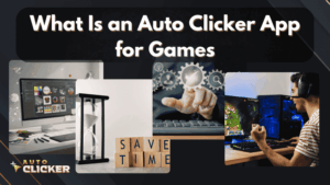 Auto Clicker App for Games That Is Safe and Reliable - AutoClicker